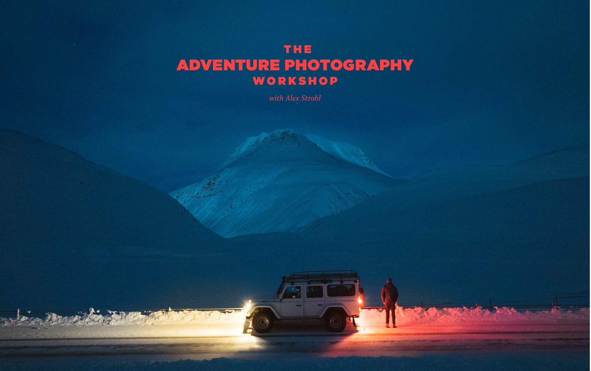 Alex Strohl Adventure Photography Workshop – Wilderness Culture